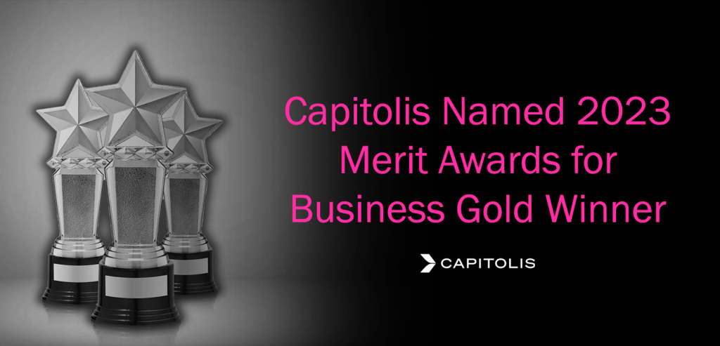 Capitolis Named 2023 Merit Awards for Business Gold Winner - Capitolis